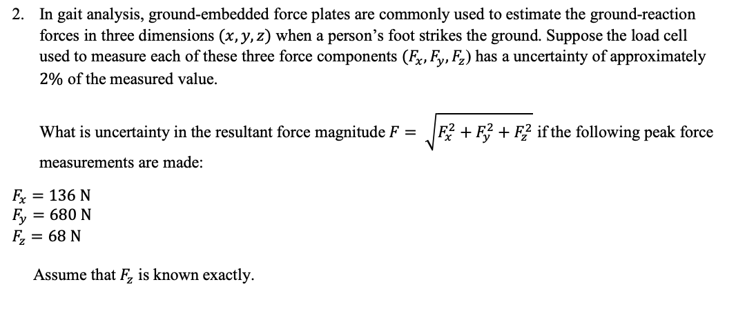 Solved 2. In gait analysis, ground-embedded force plates are | Chegg.com