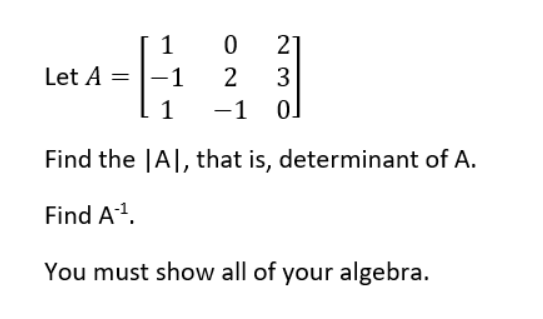 Solved Let A= EL 1 -1 1 0 2 -1 2 3 0] Find the |A|, that is, | Chegg.com