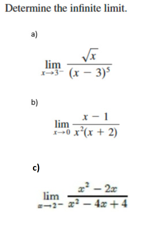 Solved Determine the infinite limit. a) х lim 3- (x – 3) b) | Chegg.com