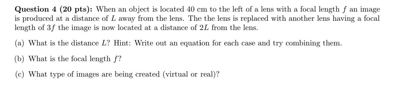 Solved Question 4 (20 pts): When an object is located 40 cm | Chegg.com