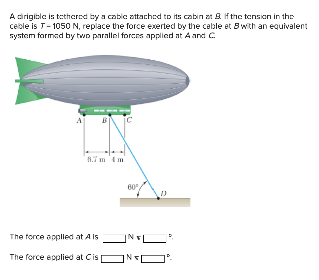 Solved A dirigible is tethered by a cable attached to its | Chegg.com