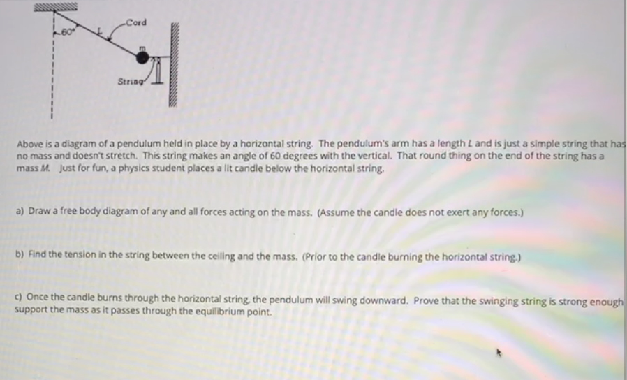 Solved Cord String Above is a diagram of a pendulum held in | Chegg.com