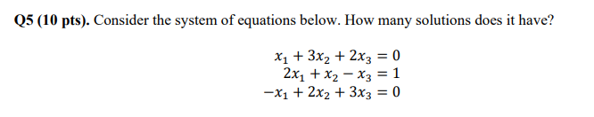 Q5 (10 pts). Consider the system of equations below. | Chegg.com