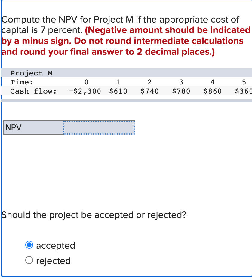 Solved Compute the NPV for Project M if the appropriate cost | Chegg.com
