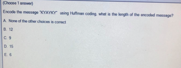 Solved (Choose 1 answer) Encode the message "KYAYKY using | Chegg.com