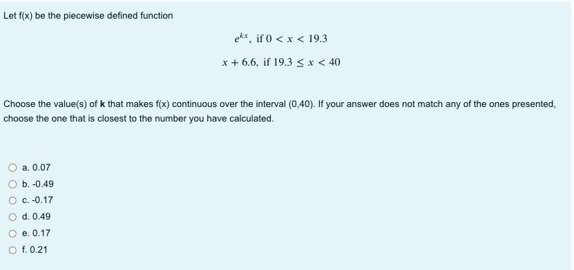 Solved Let f(x) be the piecewise defined function ekx, if 0 | Chegg.com