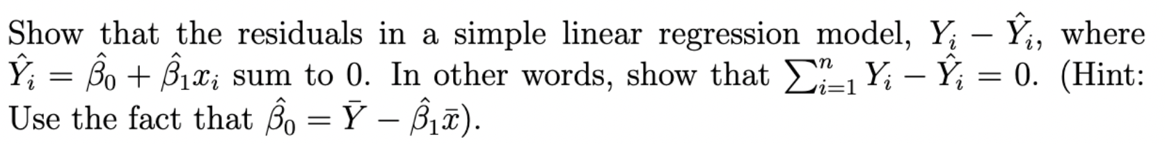 Solved Show that the residuals in a simple linear regression | Chegg.com