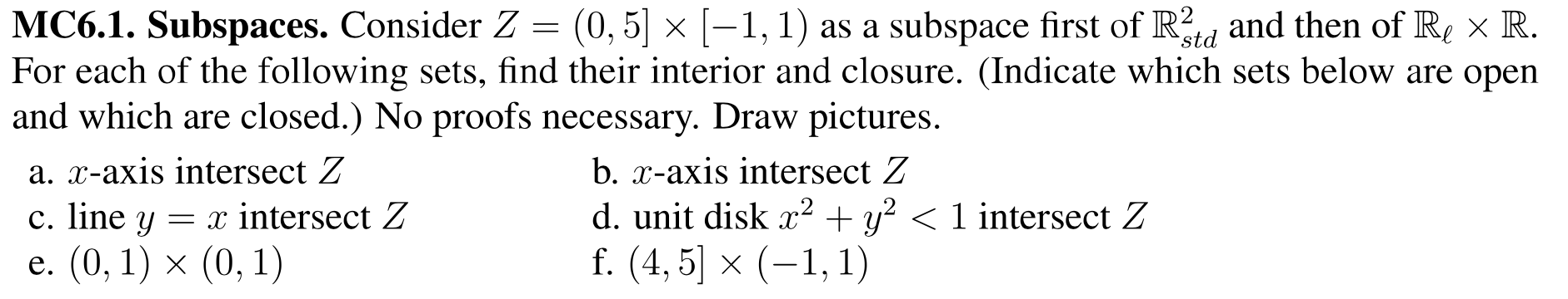 MC6.1. Subspaces. Consider Z=(0,5]×[−1,1) as a | Chegg.com