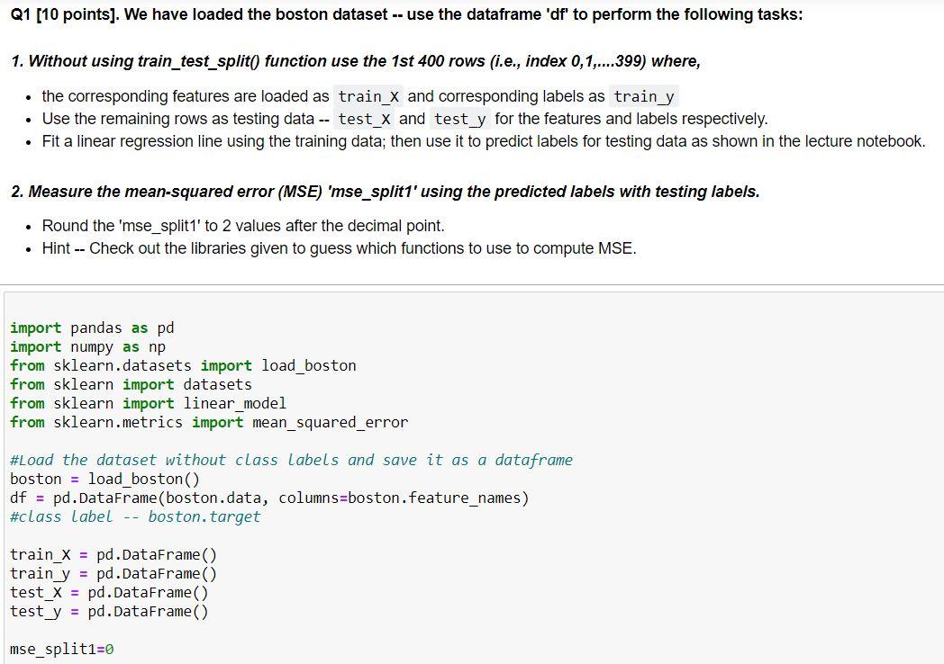 Solved Q1 (10 points). We have loaded the boston dataset -- | Chegg.com