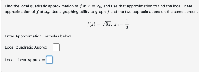 Solved Find the local quadratic approximation of f ﻿at x=x0, | Chegg.com