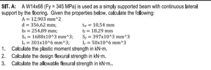 Solved SIT. A: A W14x68 (Fy = 345MPa) is used as a simply | Chegg.com