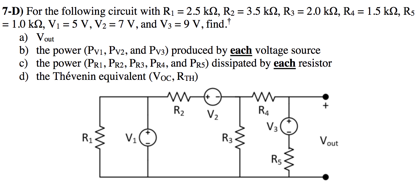 Solved = 7-D) For the following circuit with R1 = 2.5 k 2, | Chegg.com