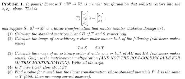 Solved Problem 1. (6 points) Suppose T : R3 → R2 is a linear | Chegg.com