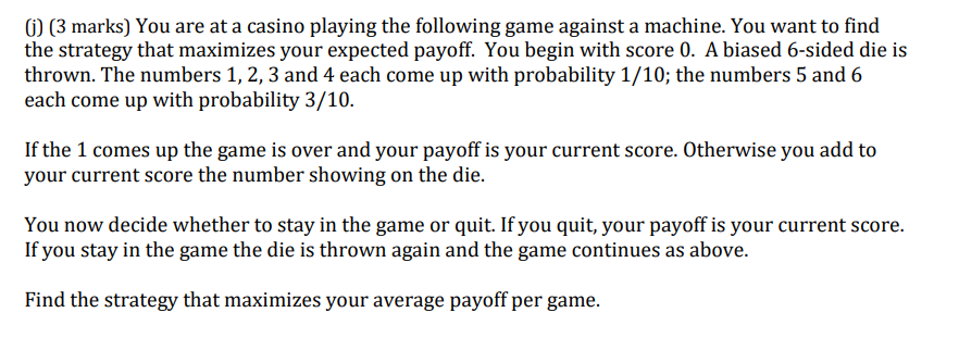 Solved 6) (3 marks) You are at a casino playing the | Chegg.com