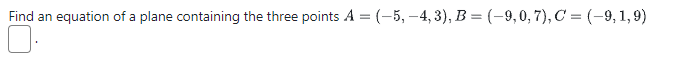 Solved Find an equation of a plane containing the three | Chegg.com