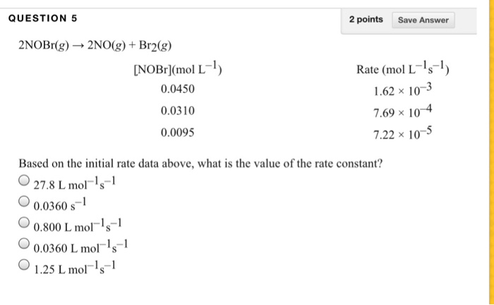 Solved 2NOBr(g) rightarrow 2NO(g) + Br2(g) [NOBr] (mol L^- | Chegg.com