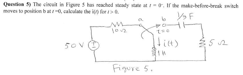 Solved Question 5) The circuit in Figure 5 has reached | Chegg.com