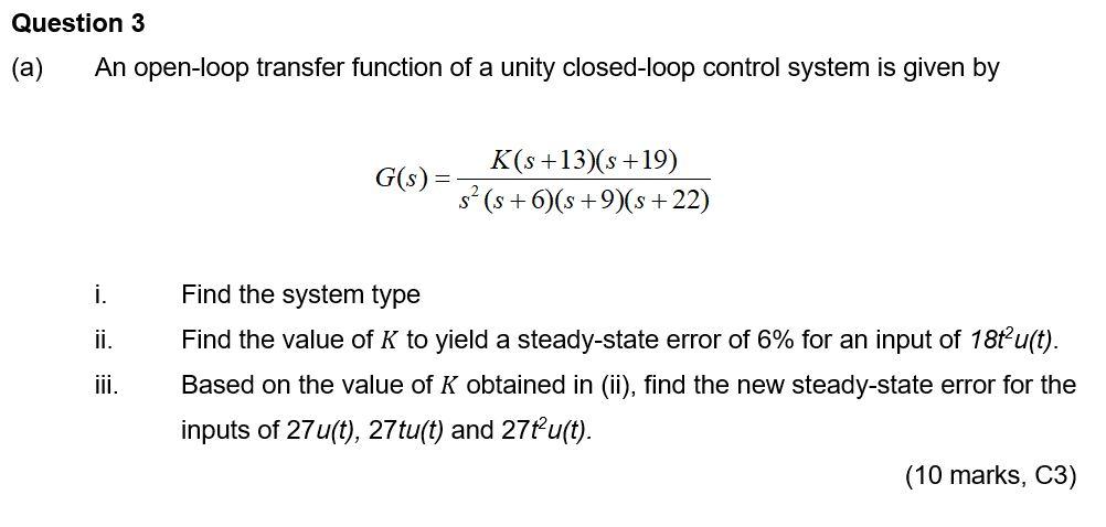 Solved Question 3 (a) An open-loop transfer function of a | Chegg.com