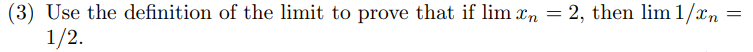 Solved (3) Use the definition of the limit to prove that if | Chegg.com