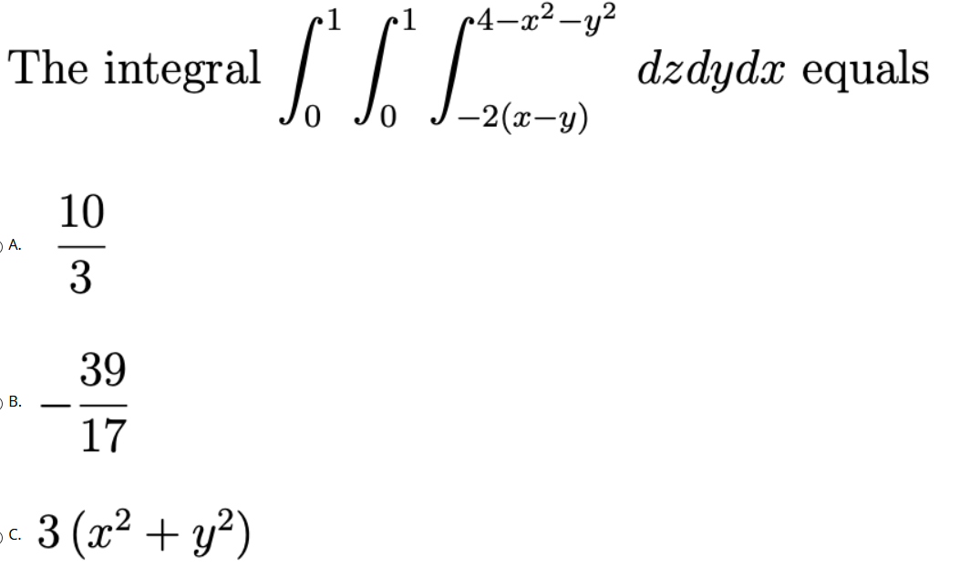 Solved The integral ſ 55 Leo 84-x2 - y2 dzdydx equals | Chegg.com