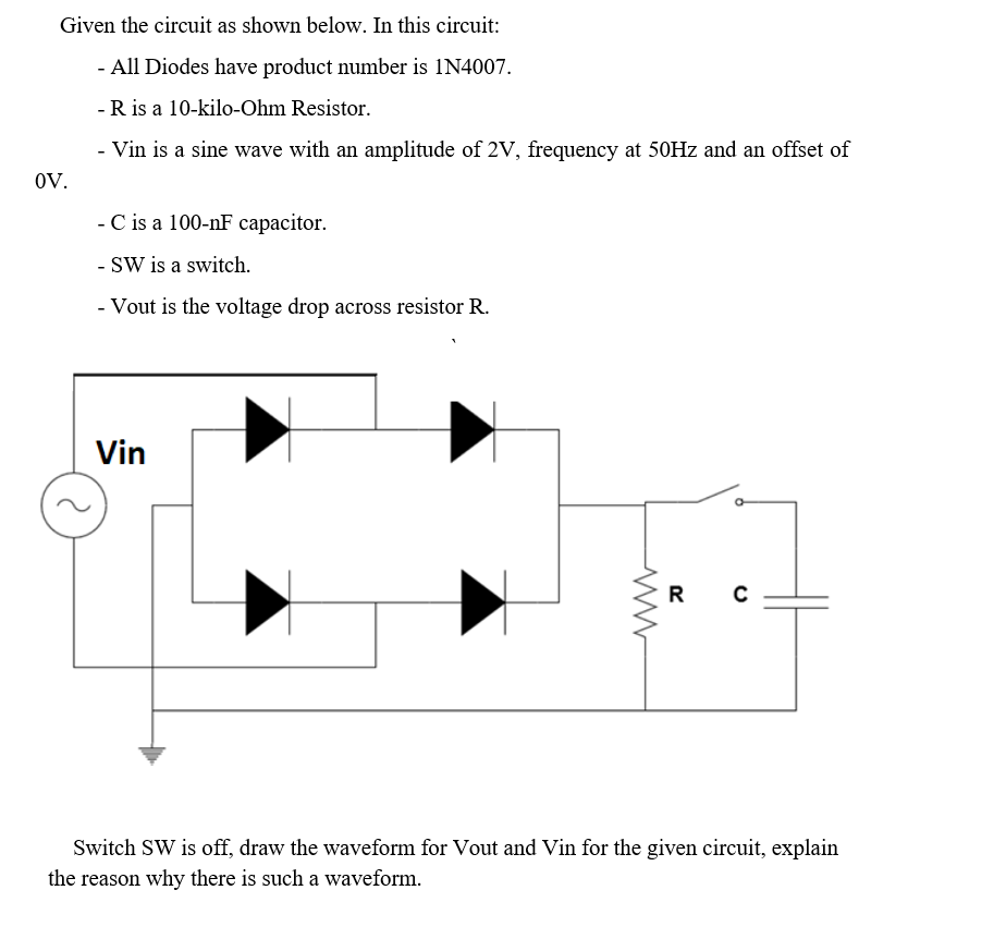 Solved Given the circuit as shown below. In this circuit: - | Chegg.com