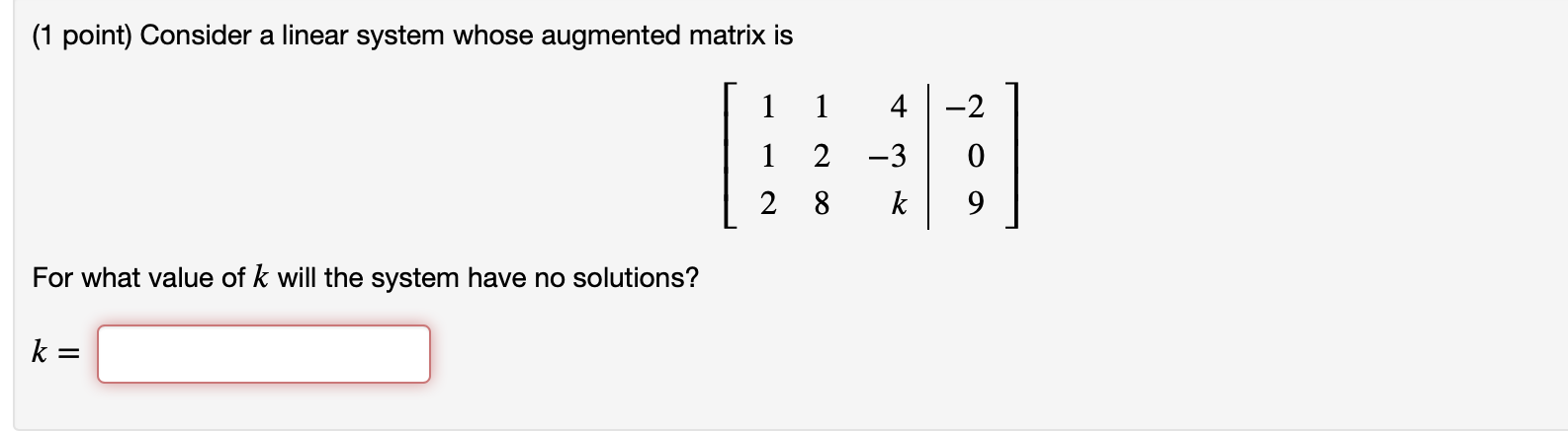 Solved 1 Point Consider A Linear System Whose Augmented 1002