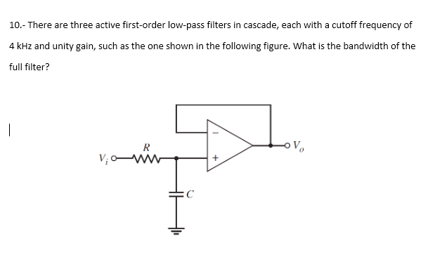 Solved 10.- There are three active first-order low-pass | Chegg.com