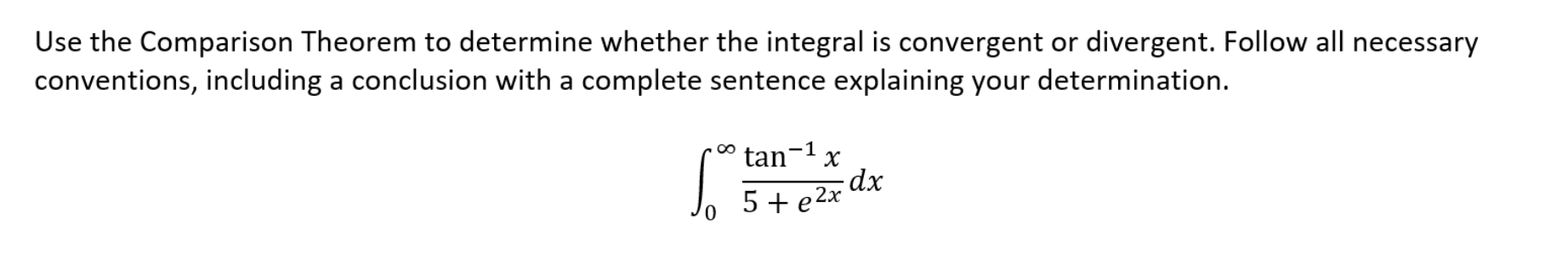 Solved Use the Comparison Theorem to determine whether the | Chegg.com