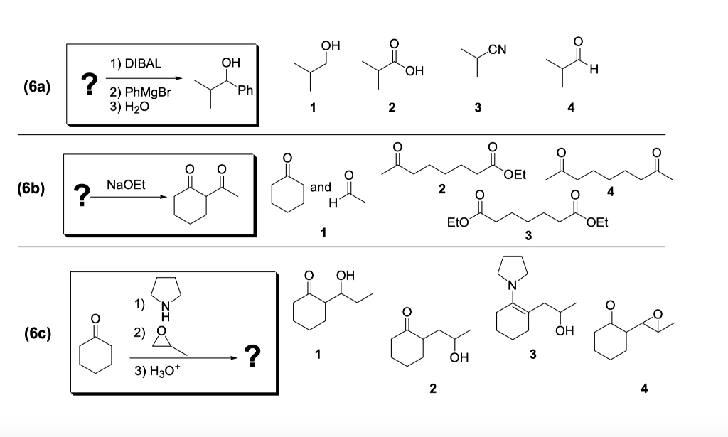 Solved он CN 1) DIBAL ОН ОН (6а) ? он. Ph 2) PhMgBr 3) H2O 1 | Chegg.com