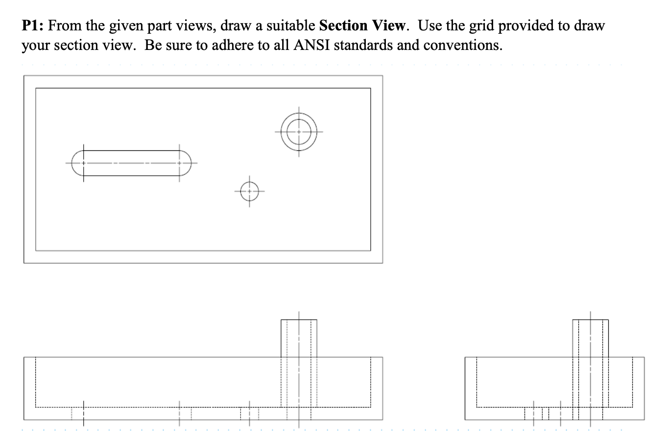 Solved P1: From the given part views, draw a suitable | Chegg.com