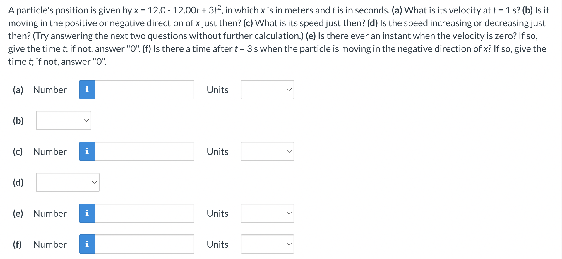 Solved A particle's position is given by x=12.0−12.00t+3t2, | Chegg.com