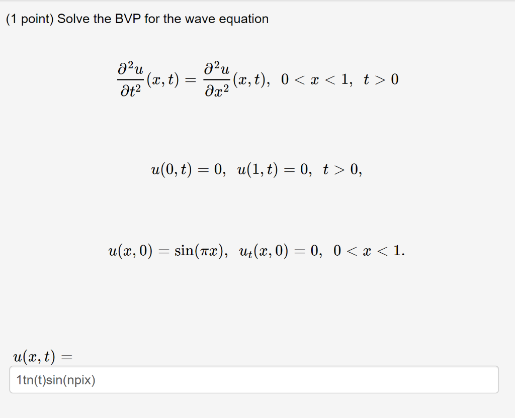 Solved (1 point) Solve the BVP for the wave equation | Chegg.com