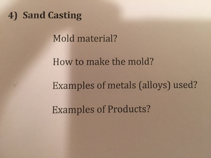 Solved Sand Casting Mold material? How to make the mold? | Chegg.com