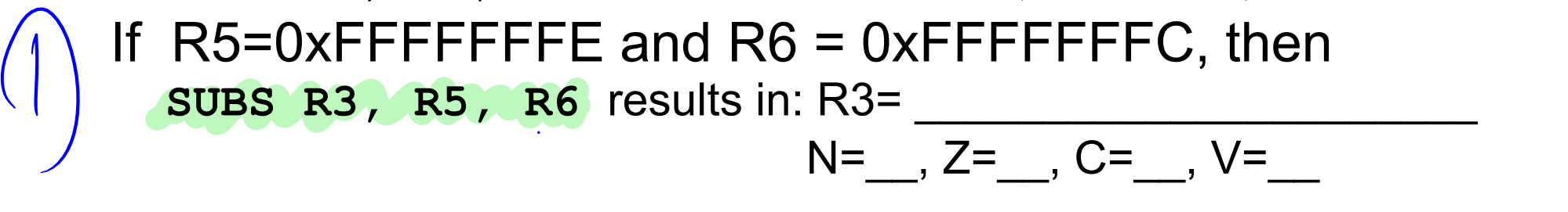 Solved If R5=0xFFFFFFFC and R6 = OxFFFFFFFE, then SUBS R3, | Chegg.com