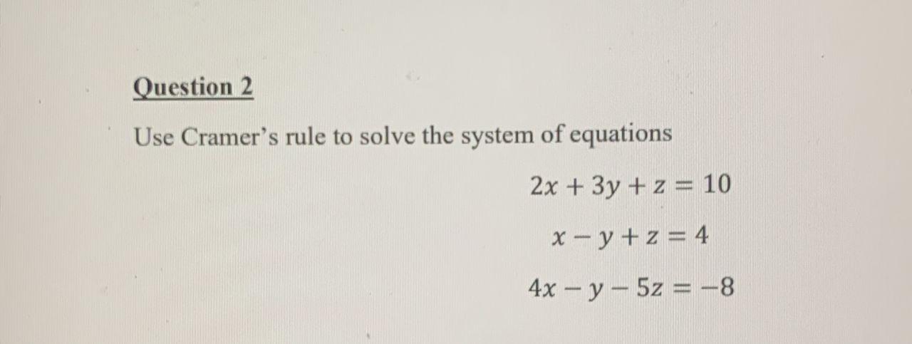 Solved Use Cramer's rule to solve the system of equations | Chegg.com