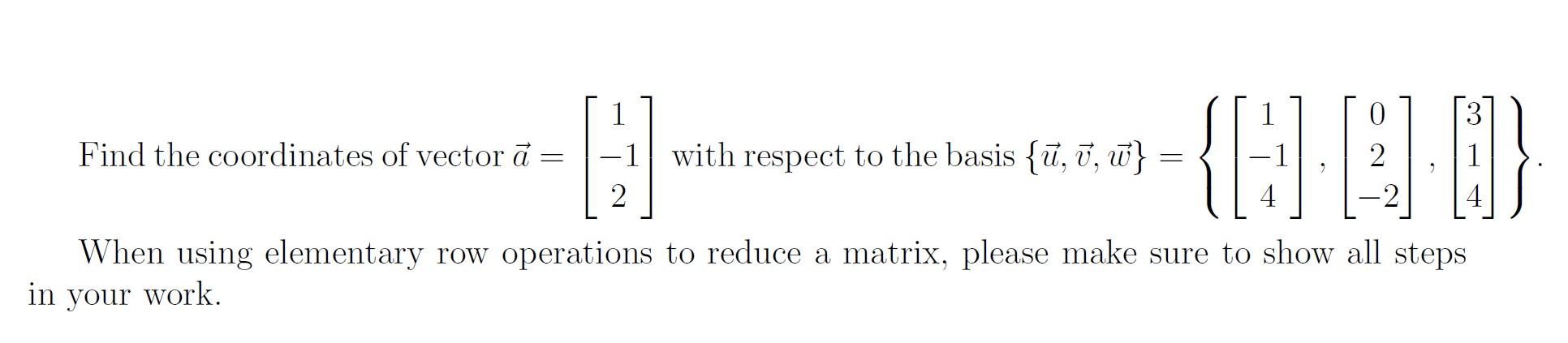 Solved = 1 1 0 Find the coordinates of vector ā 1 with | Chegg.com