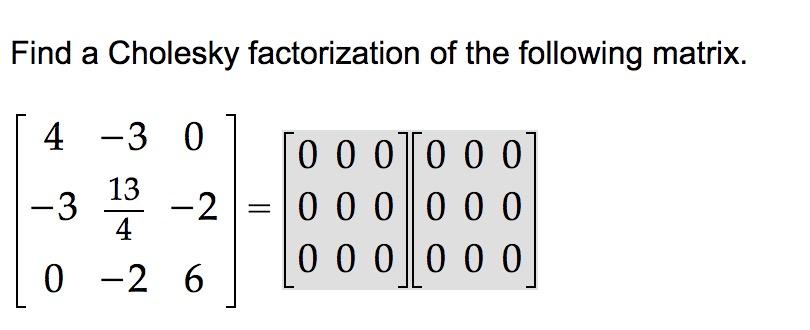Solved Find A Cholesky Factorization Of The Following