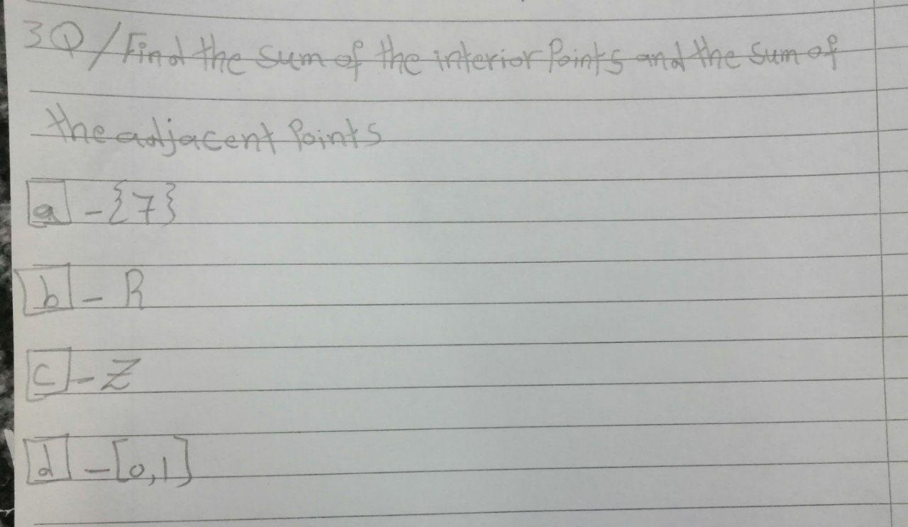 Solved 3Q / Find the sum of the interior points and the sum | Chegg.com