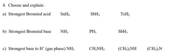 Solved 4. Choose and explain: a) Strongest Bronsted acid | Chegg.com