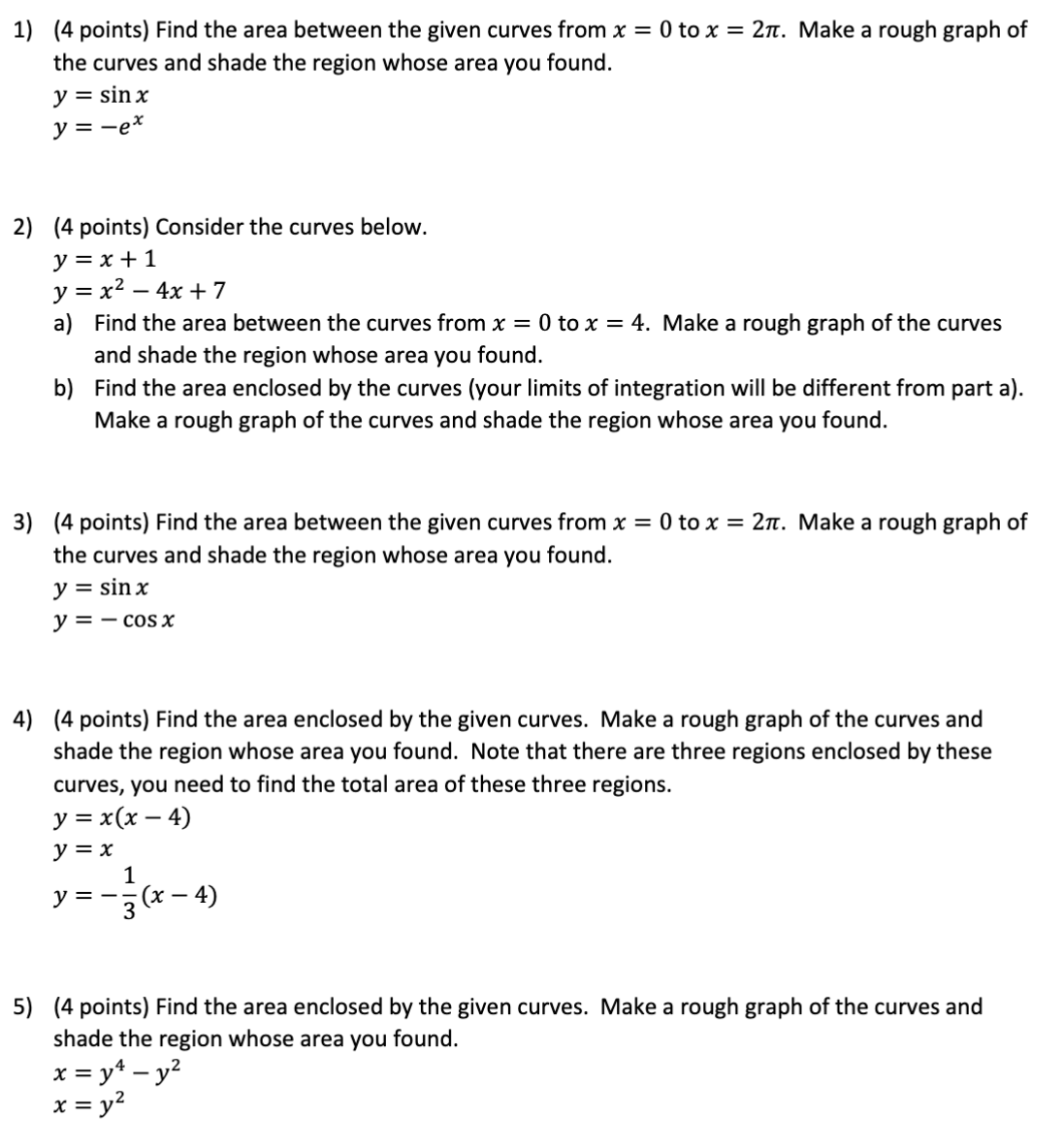 Solved 1) (4 points) Find the area between the given curves | Chegg.com
