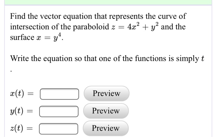 Solved Find the vector equation that represents the curve of | Chegg.com