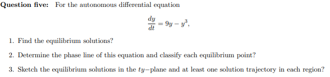 Solved Question five: For the autonomous differential | Chegg.com