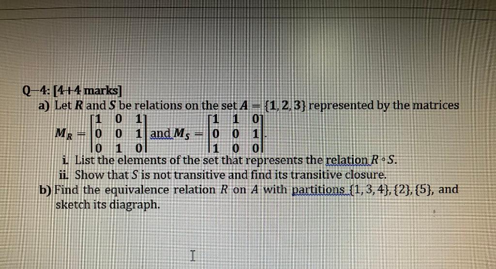 Solved Q-4: [4+4 marks ] a) Let R and S be relations on the | Chegg.com