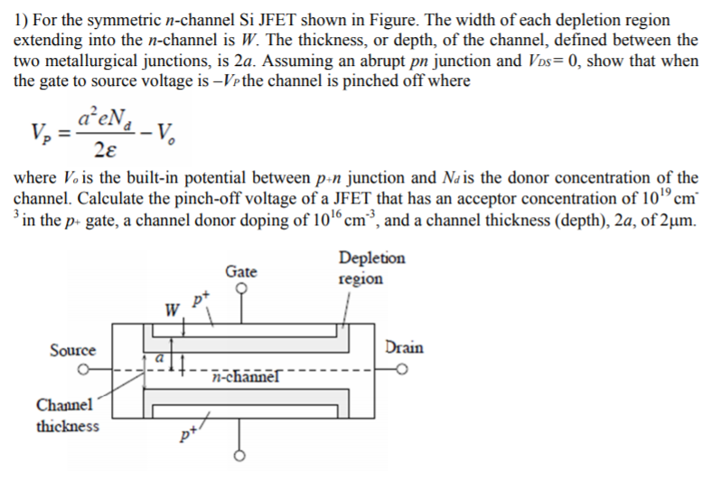Solved 1) For the symmetric n-channel Si JFET shown in | Chegg.com
