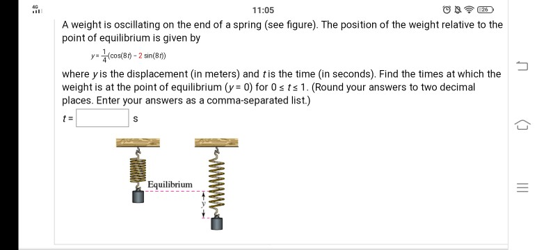 Solved 11:05 A weight is oscillating on the end of a spring | Chegg.com