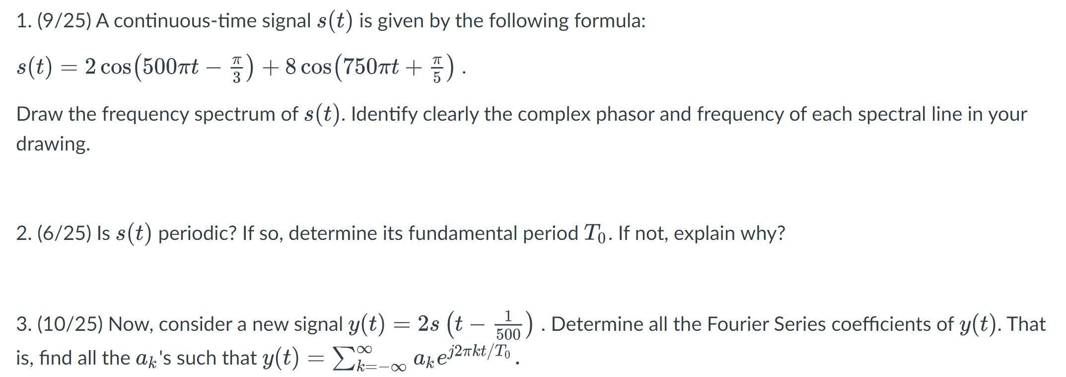 Solved TT TT 1. (9/25) A continuous-time signal s(t) is | Chegg.com