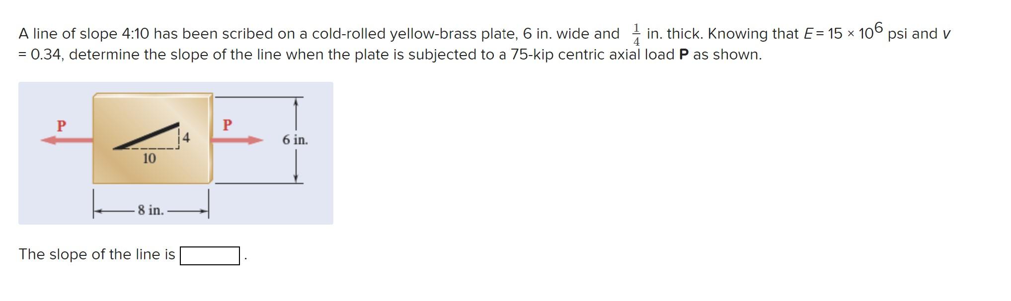 [Solved]: A line of slope 4:10 has been scribed on a cold-