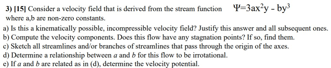 Solved 3) [15] Consider a velocity field that is derived | Chegg.com