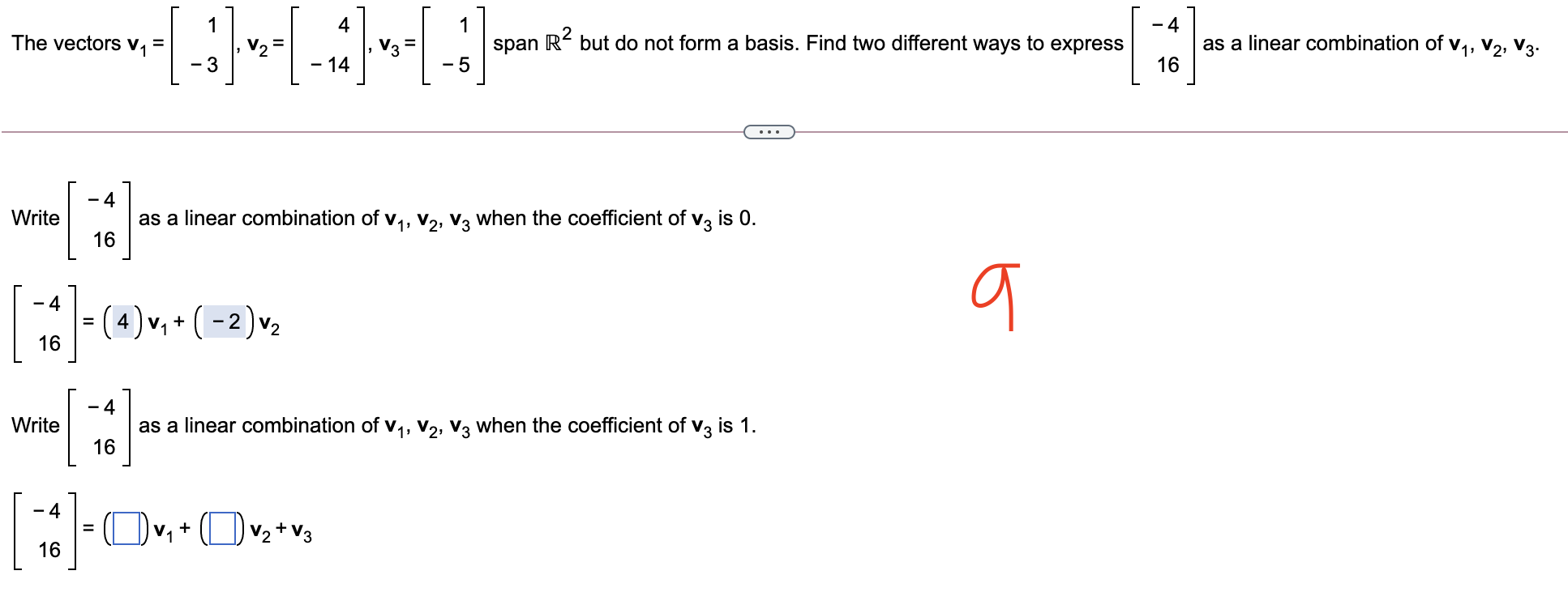 Solved 1 4 -4 The vectors V1 |--[ span R' but do not form a | Chegg.com