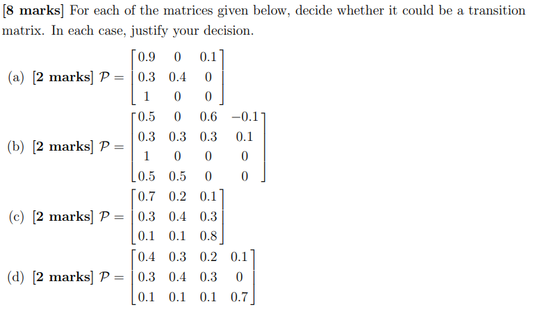 Solved For each of the matrices given below, decide whether | Chegg.com